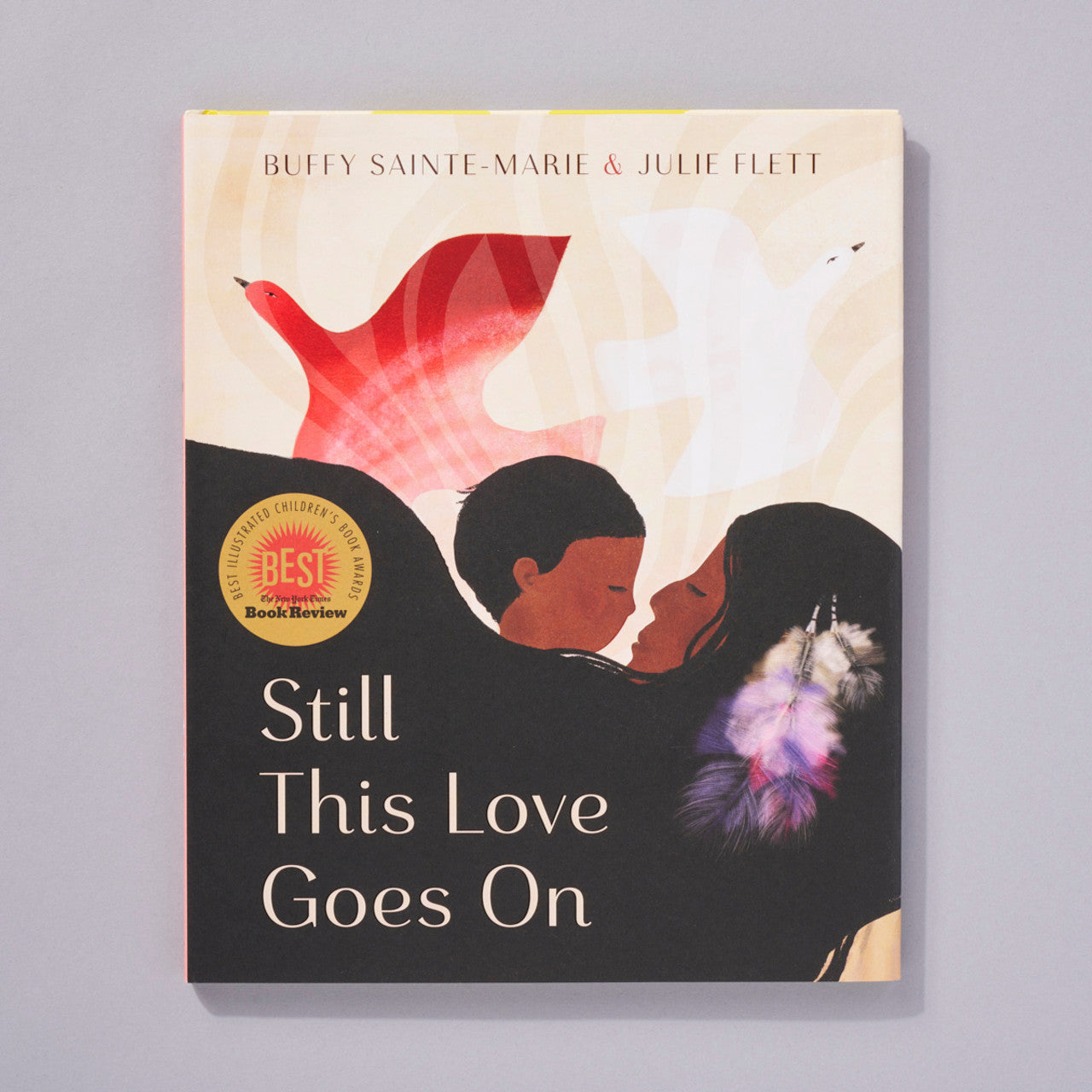 Still This Love Goes On by Buffy Sainte-Marie and Julie Flett | BIMA ...